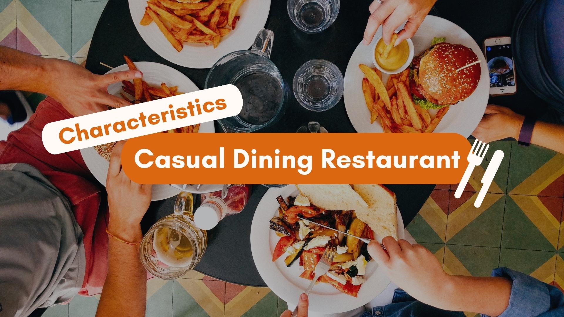 What is casual dining? How to start a casual dining restaurant?